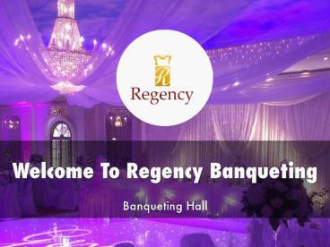 PPT – Detail Presentation About Regency Banqueting PowerPoint presentation | free to download ...