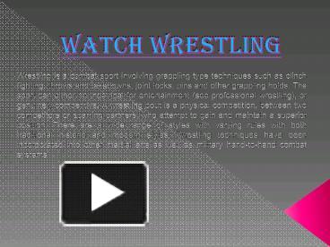 PPT – Watch Wrestling PowerPoint presentation | free to download - id ...