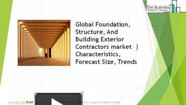 PPT – Foundation, Structure, And Building Exterior Contractors Global Market Report 2019 ...