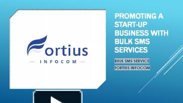 PPT – Promoting a Start-up Business with Bulk SMS Services PowerPoint presentation | free to ...