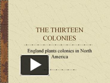 THE THIRTEEN COLONIES presentation | free to view