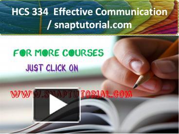PPT – HCS 334 Effective Communication / snaptutorial.com PowerPoint presentation | free to ...