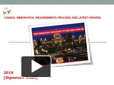 Canada immigration requirements, process, and Latest updates ...