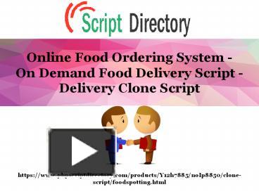 PPT – On Demand Food Delivery Script - Delivery Clone Script PowerPoint presentation | free to ...