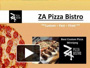 PPT – Create Your Own Pizza @ ZA Pizza Bistro PowerPoint presentation ...