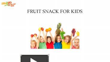 BEST FRUIT SNACK FOR SUMMER presentation | free to download