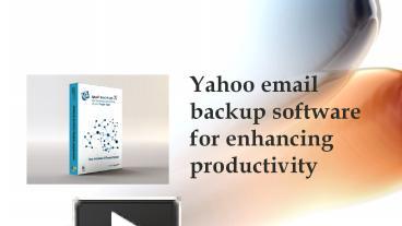 How to archive Yahoo emails presentation | free to download