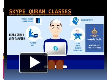 PPT – Skype Quran Classes PowerPoint presentation | free to download - id: 8d1246-ZmE1Z