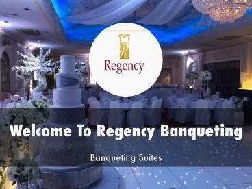 PPT – Information Presentation Of Regency Banqueting PowerPoint presentation | free to download ...