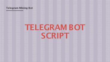 Telegram Bot Script presentation | free to download
