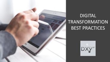 DIGITAL TRANSFORMATION BEST PRACTICES presentation | free to download