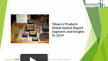 Tobacco Products Market Research Reports & Industry Analysis ...