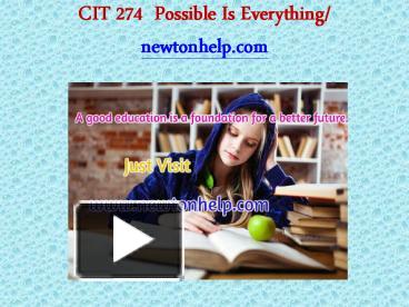 PPT – CIT 274 Possible Is Everything /newtonhelp.com PowerPoint presentation | free to download ...