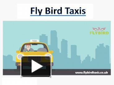 PPT – Book Taxi Online with FlyBird Taxis at a Lower Cost PowerPoint presentation | free to ...
