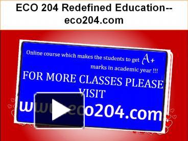 PPT – ECO 204 Redefined Education--eco204.com PowerPoint presentation | free to download - id ...