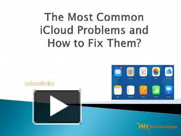 The Most Common iCloud Problems and How to Fix Them? presentation | free to download