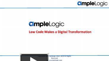 PPT – Low Code Platform - AmpleLogic PowerPoint presentation | free to download - id: 8d60c3-NTFlY