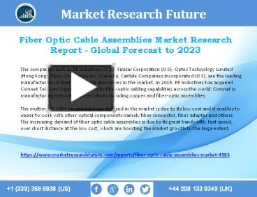 PPT – Fiber Optic Cable Assemblies Market 2018 - Current and Future Plans 2023 PowerPoint ...