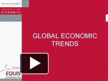PPT – GLOBAL ECONOMIC TRENDS PowerPoint presentation | free to view ...