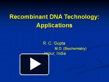 Recombinant DNA Technology - Applications presentation | free to download