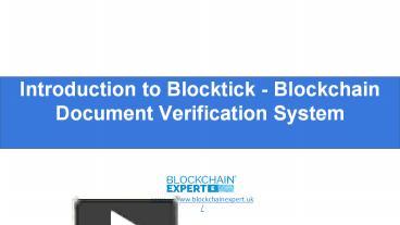 Introduction to Blocktick - Blockchain Document Verification System presentation | free to download