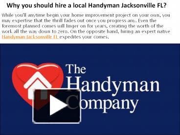 PPT – Why you should hire a local Handyman Jacksonville FL PowerPoint presentation | free to ...