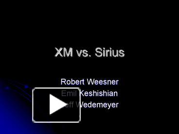 XM vs. Sirius presentation | free to view