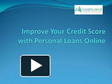 PPT – Improve your credit score PowerPoint presentation | free to ...