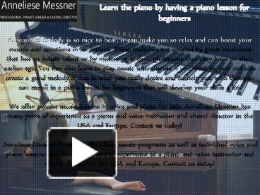 Learn the piano by having a piano lesson for beginners presentation ...