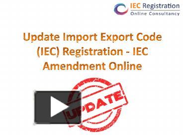 PPT – Update Import Export Code IEC Amendment Online PowerPoint presentation | free to download ...