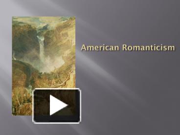 American Romanticism presentation | free to view