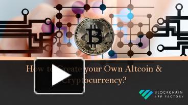 PPT – How to Create your Own Altcoin & Cryptocurrency? PowerPoint presentation | free to ...