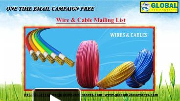 PPT – Wire & Cable Mailing List PowerPoint presentation | free to download - id: 8de105-MzU3M