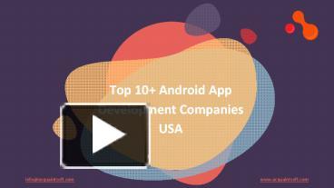 PPT – Top 10 Android App Development Companies - How to Choose ...