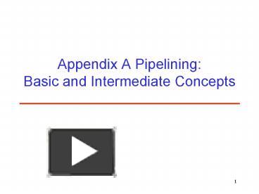 Appendix A Pipelining: Basic and Intermediate Concepts presentation | free to view