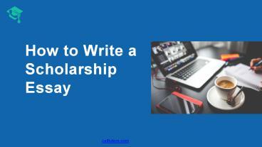 How to Write Scholarship Essay presentation | free to download