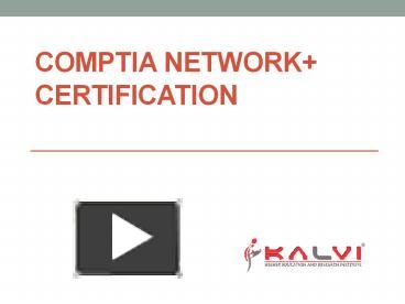 CompTIA Network+ Certification presentation | free to download