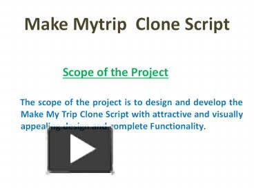 PPT – Make Mytrip Clone Script PowerPoint presentation | free to download - id: 8e35fb-MmVmY