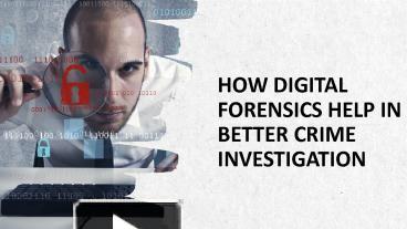 How digital forensics help in better crime investigation presentation ...
