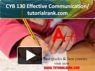 PPT – CYB 130 Effective Communication/tutorialrank.com PowerPoint presentation | free to ...