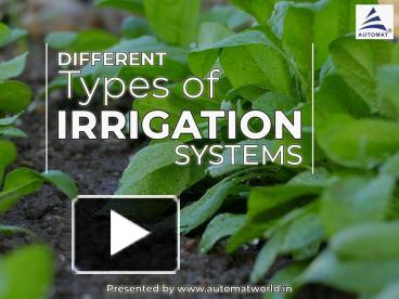 Different Types Of Irrigation Systems presentation | free to download
