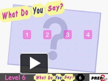 PPT – Level6 wdys6 PowerPoint presentation | free to download - id: 8e5731-MGIxM