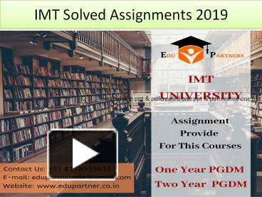 PPT – IMT Solved Assignments 2019 PowerPoint presentation | free to download - id: 8e5951-YTkxN