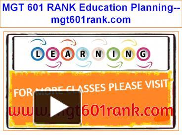 PPT – MGT 601 RANK Education Planning--mgt601rank.com PowerPoint presentation | free to download ...