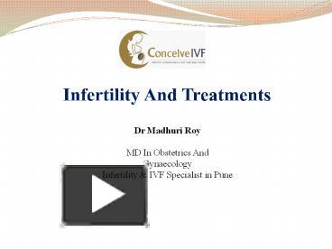 Infertility and Treatment - Conceive IVF presentation | free to download