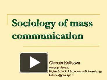 Sociology of mass communication presentation | free to view