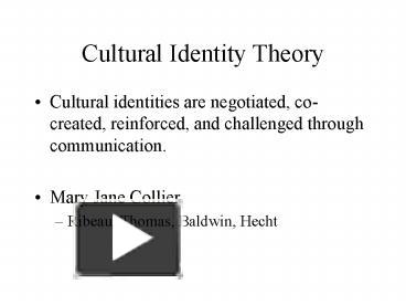 Cultural Identity Theory presentation | free to view