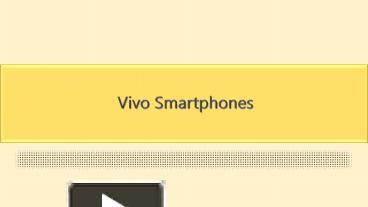 PPT – Vivo Smartphones PowerPoint presentation | free to download - id: 8e89c7-NGMzN
