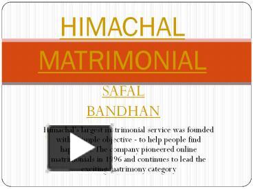 PPT – Himachal Matrimonial PowerPoint presentation | free to download - id: 8e9288-YTA5O