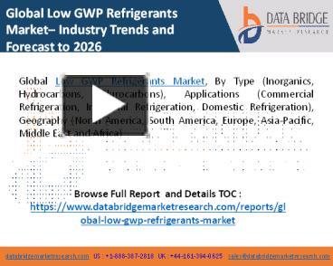 PPT – Global low gwp refrigerants market PowerPoint presentation | free to download - id: 8e9404 ...